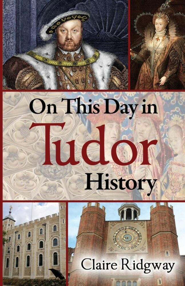 On This Day In Tudor History - On this day in Tudor History